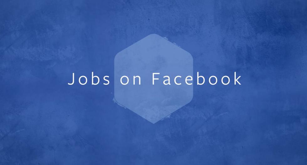 Facebook Jobs: ¿Cómo conseguir trabajo por la red social? | TENDENCIAS ...